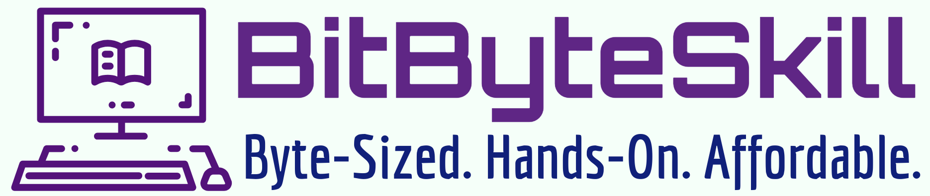 BitByteSkill::.. – Byte-Sized. Hands-On. Affordable.